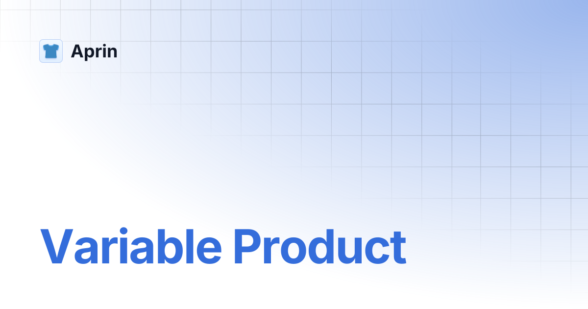 Variable Product | Aprin
