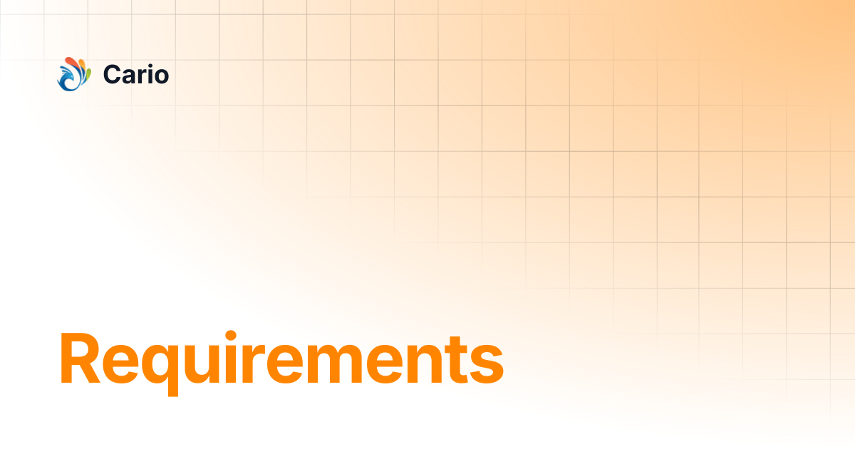 Requirements | Cario