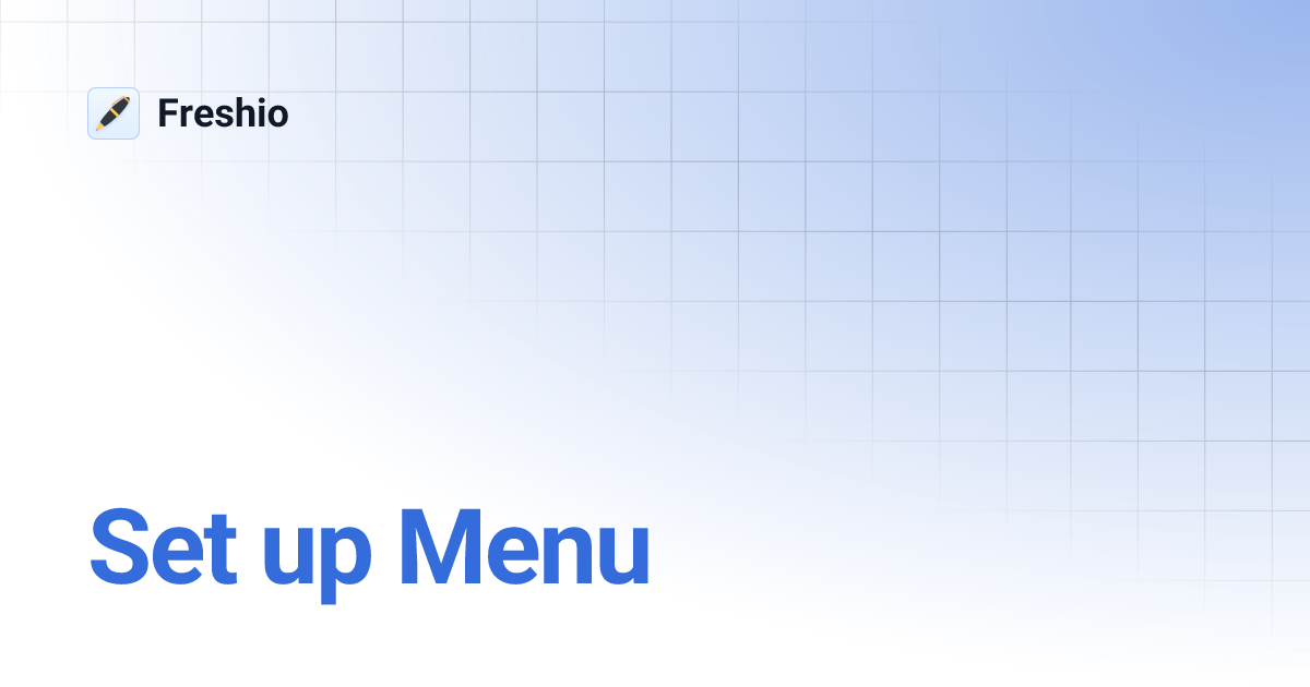 Set up Menu | Freshio