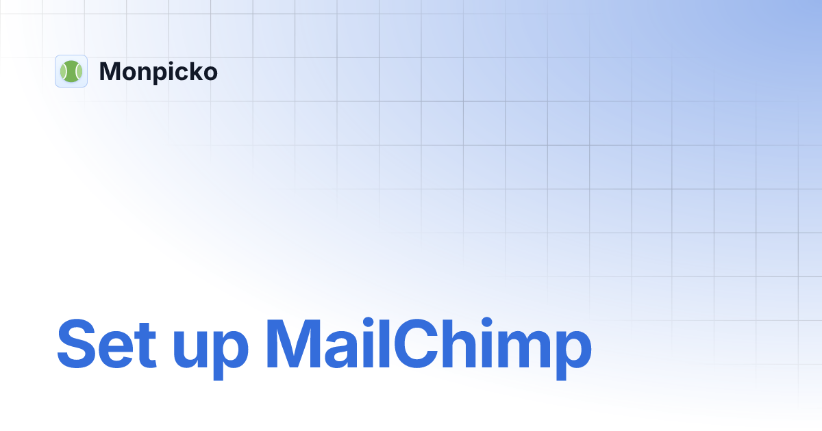 Set up MailChimp | Monpicko