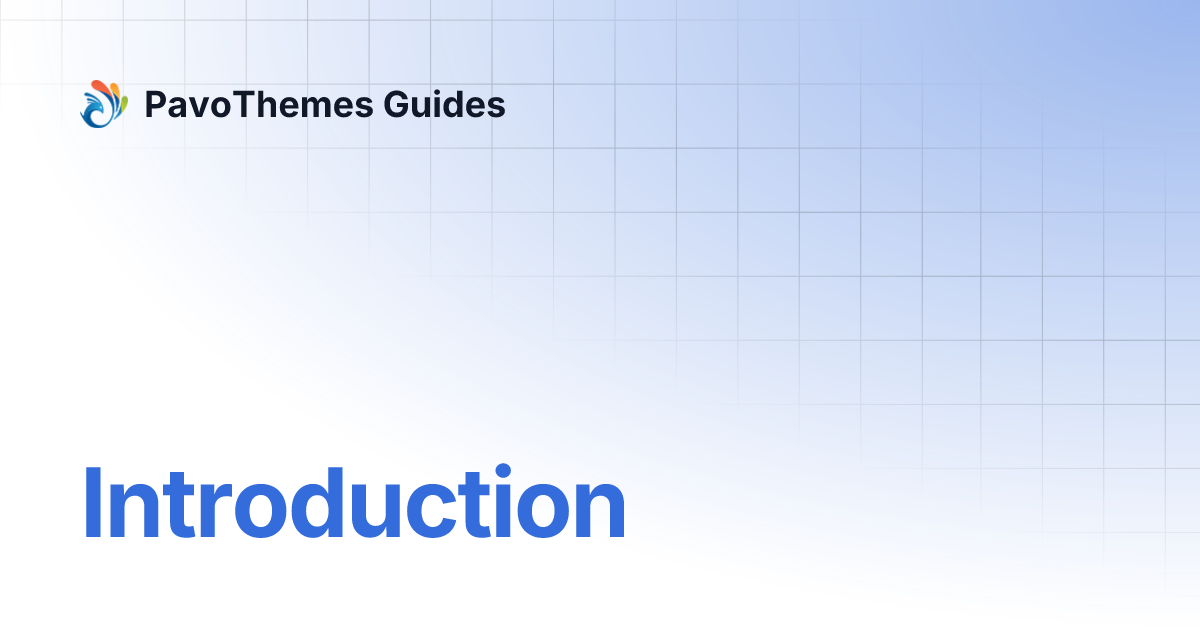 Introduction | PavoThemes Guides