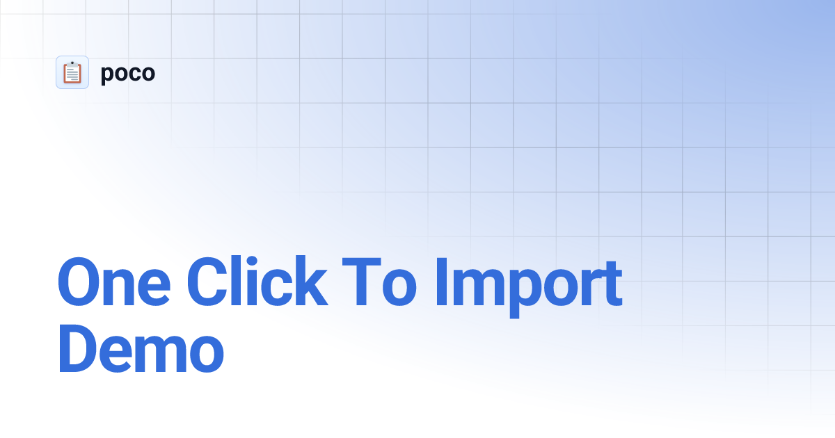One Click To Import Demo | poco