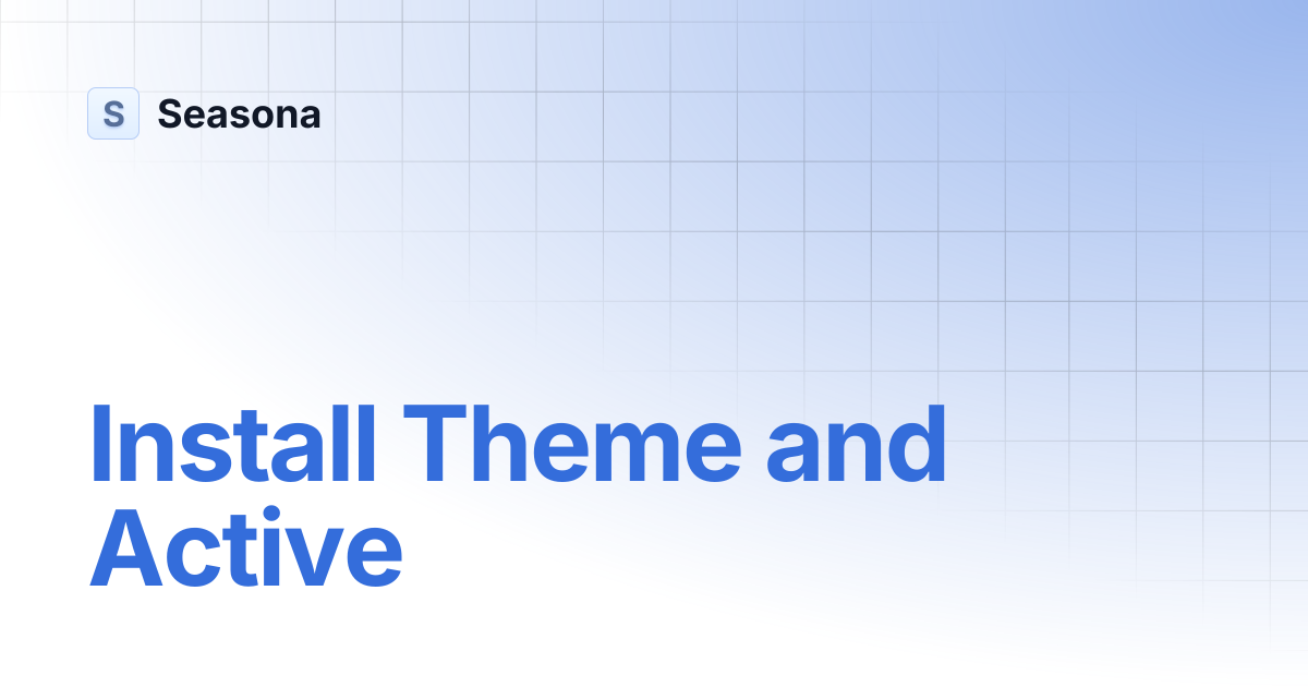 Install Theme and Active | Seasona