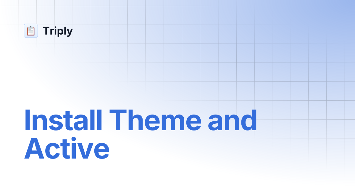 Install Theme and Active | Triply